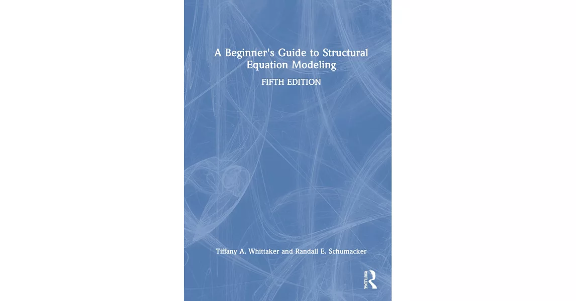 博客來-A Beginner’s Guide to Structural Equation Modeling
