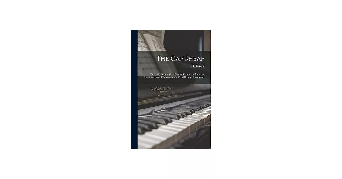 博客來-The Cap Sheaf: for Musical Conventions, Singing Classes, and ...