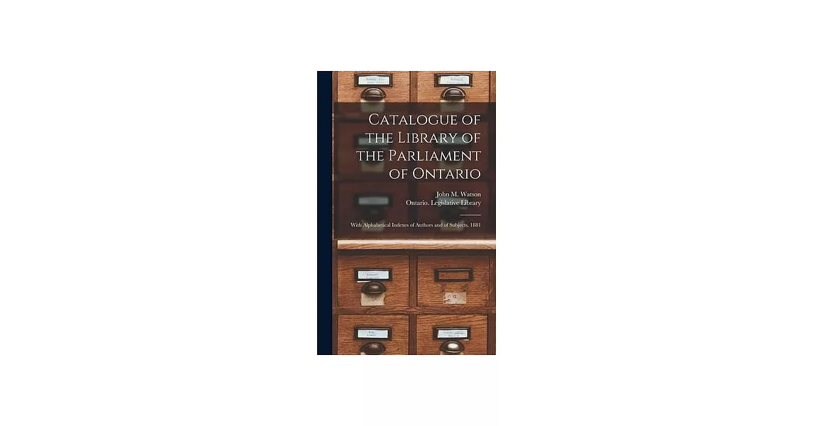 博客來-Catalogue of the Library of the Parliament of Ontario [microform ...
