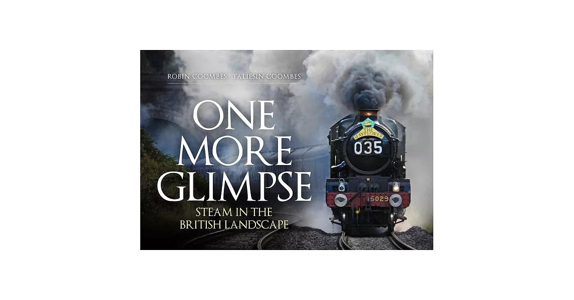 博客來-One More Glimpse: Steam in the British Landscape