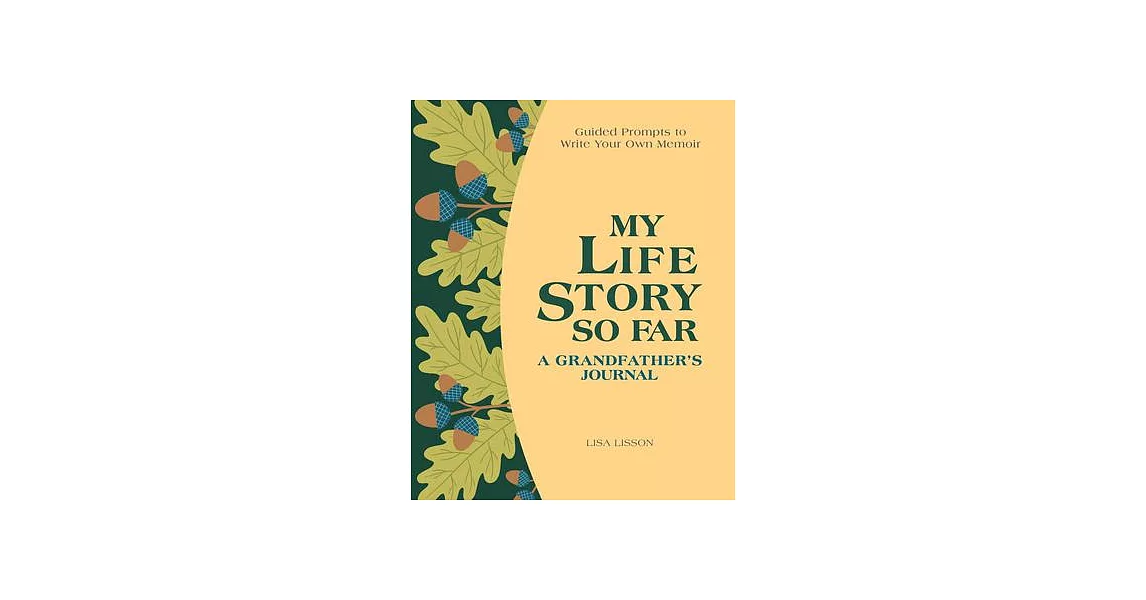 博客來-My Life Story So Far: A Grandfather’’s Journal: Guided Prompts to ...