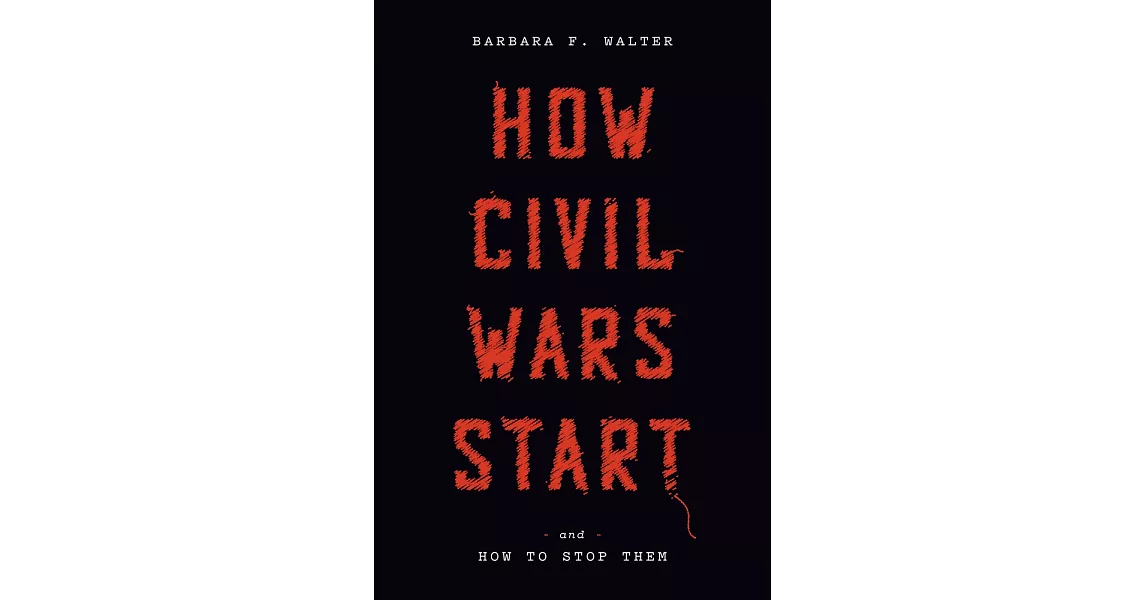 博客來-How Civil Wars Start : And How to Stop Them