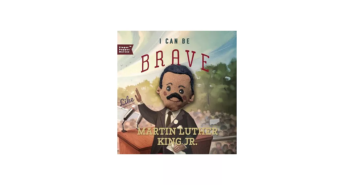 博客來-I Can Be Brave Like Martin Luther King Jr.