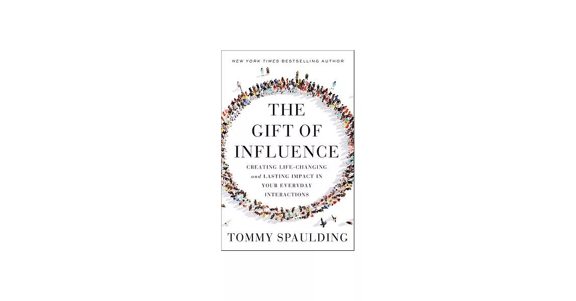 博客來-The Gift of Influence: How Great Leaders Create Life-Changing and ...
