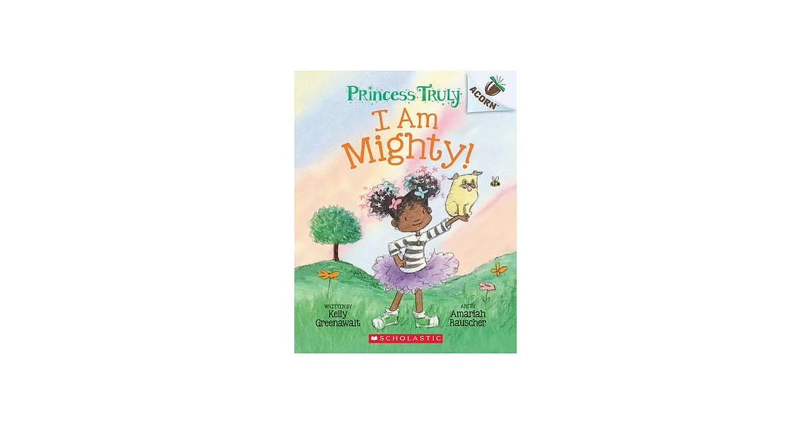 博客來-I Am Mighty: An Acorn Book (Princess Truly #6)