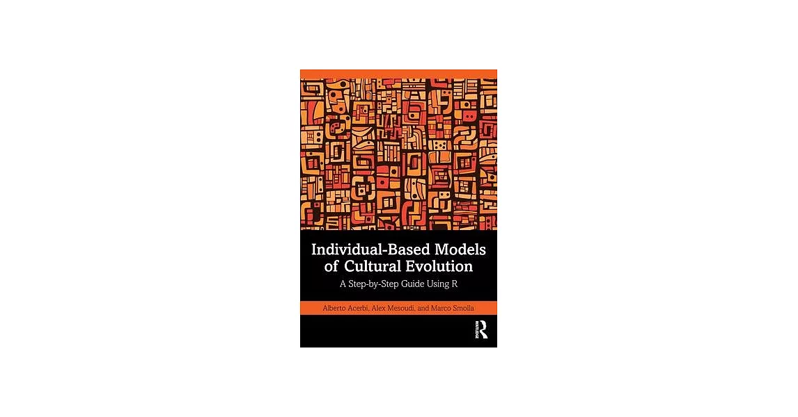 博客來-Individual-Based Models of Cultural Evolution: A Step-By-Step Guide ...