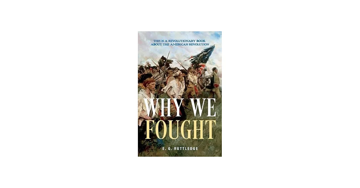 博客來-Why We Fought: This Is a Revolutionary Book about the American ...