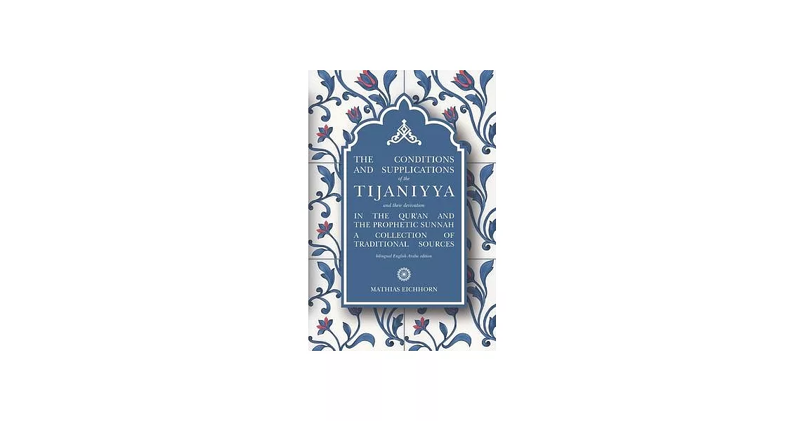 博客來-The Conditions and Supplications of the Tijaniyya and their ...