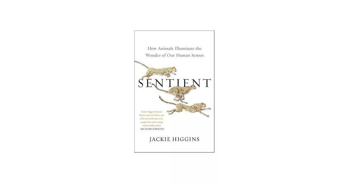 博客來-Sentient: How Animals Illuminate the Wonder of Our Human Senses