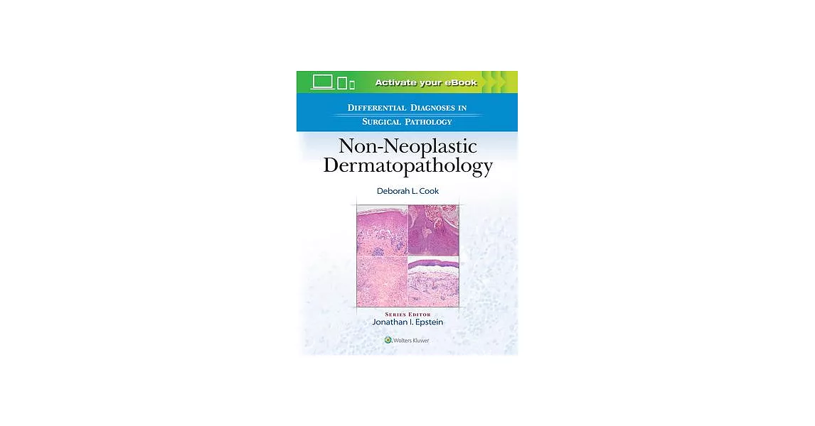 博客來-Differential Diagnoses in Surgical Pathology: Non-Neoplastic Dermatopathology
