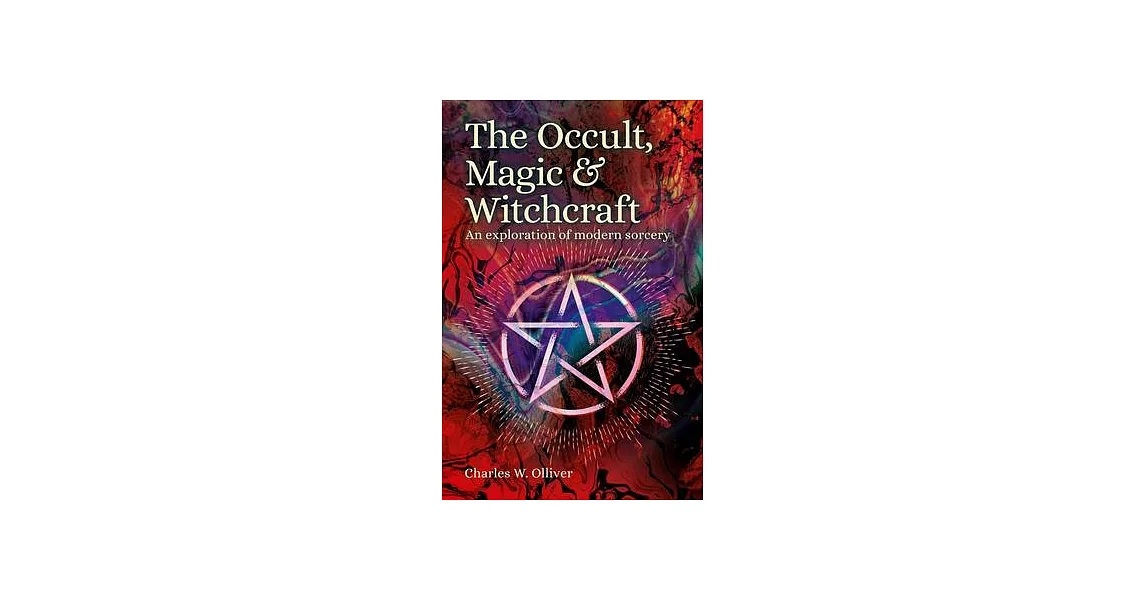 博客來-The Occult, Magic & Witchcraft: An Exploration of Modern Sorcery