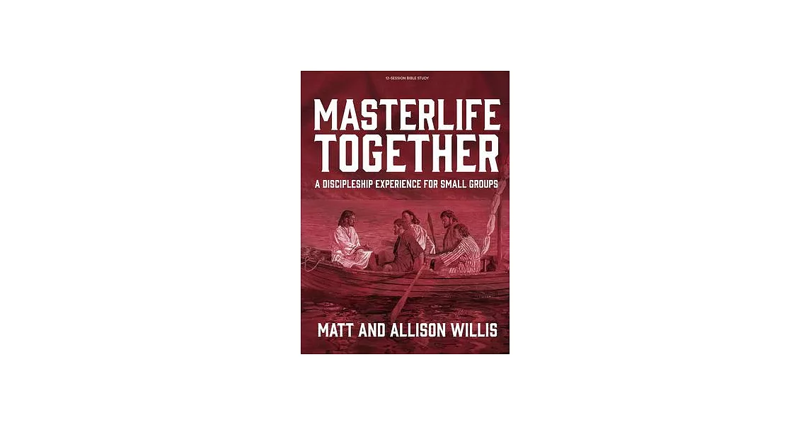 博客來-Masterlife Together - Bible Study Book: A Discipleship Experience ...