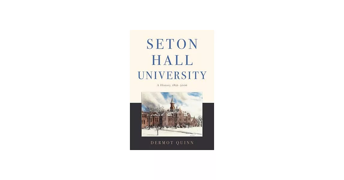 博客來-Seton Hall University: A History, 1856-2006