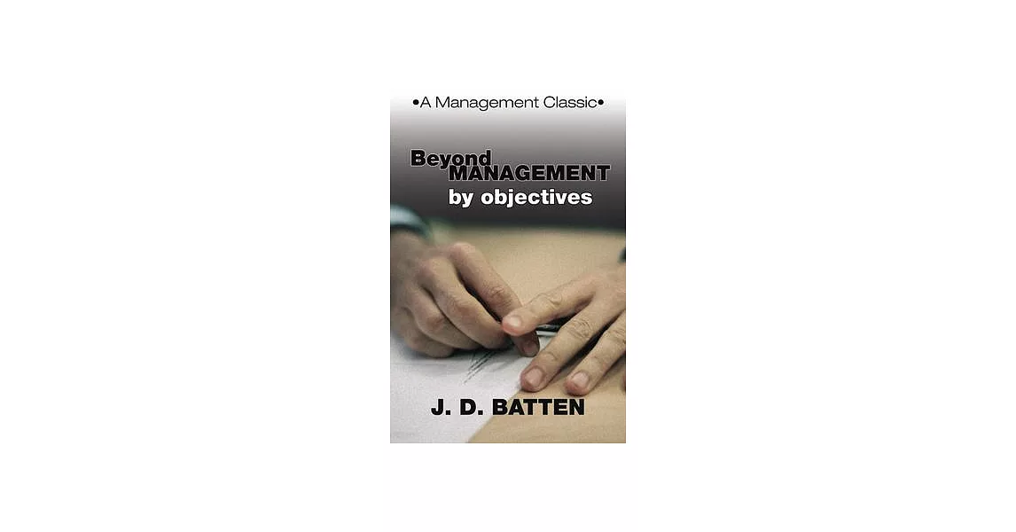 博客來-Beyond Management by Objectives: A Management Classic