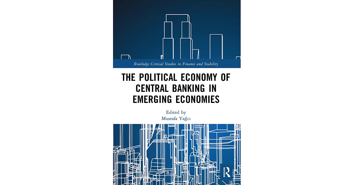 博客來 The Political Economy Of Central Banking In Emerging Economies