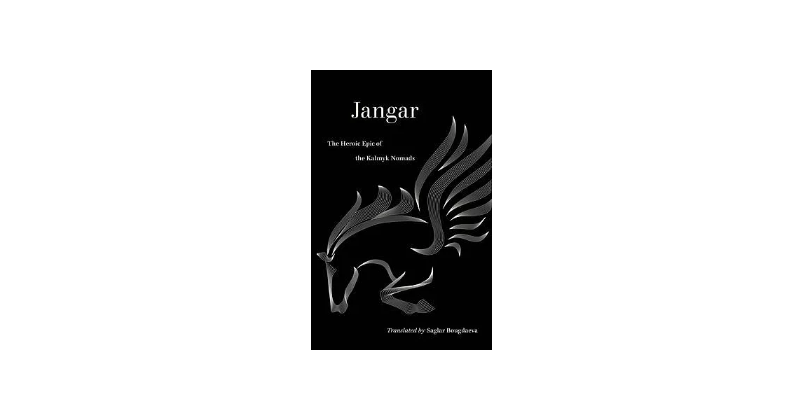 博客來-Jangar: The Heroic Epic of the Kalmyk Nomads