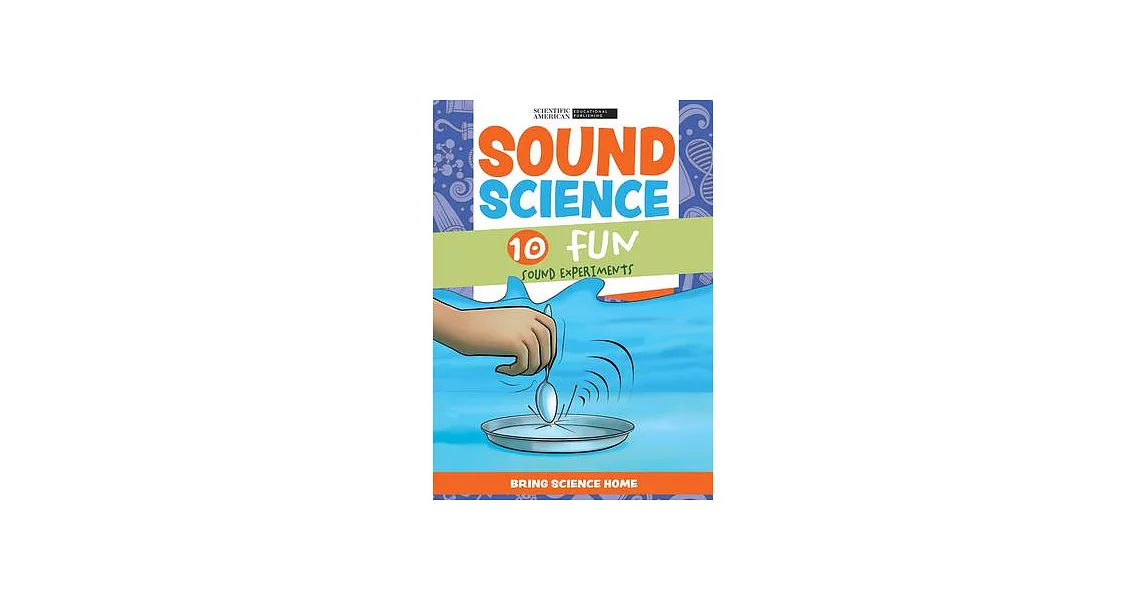 博客來-Sound Science: 10 Fun Sound Experiments