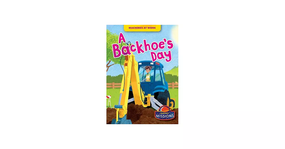 博客來-A Backhoe’s Day