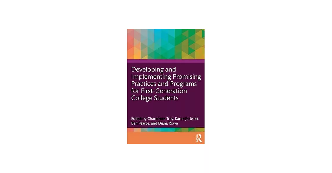 博客來-Developing and Implementing Promising Practices and Programs for First-Generation College ...