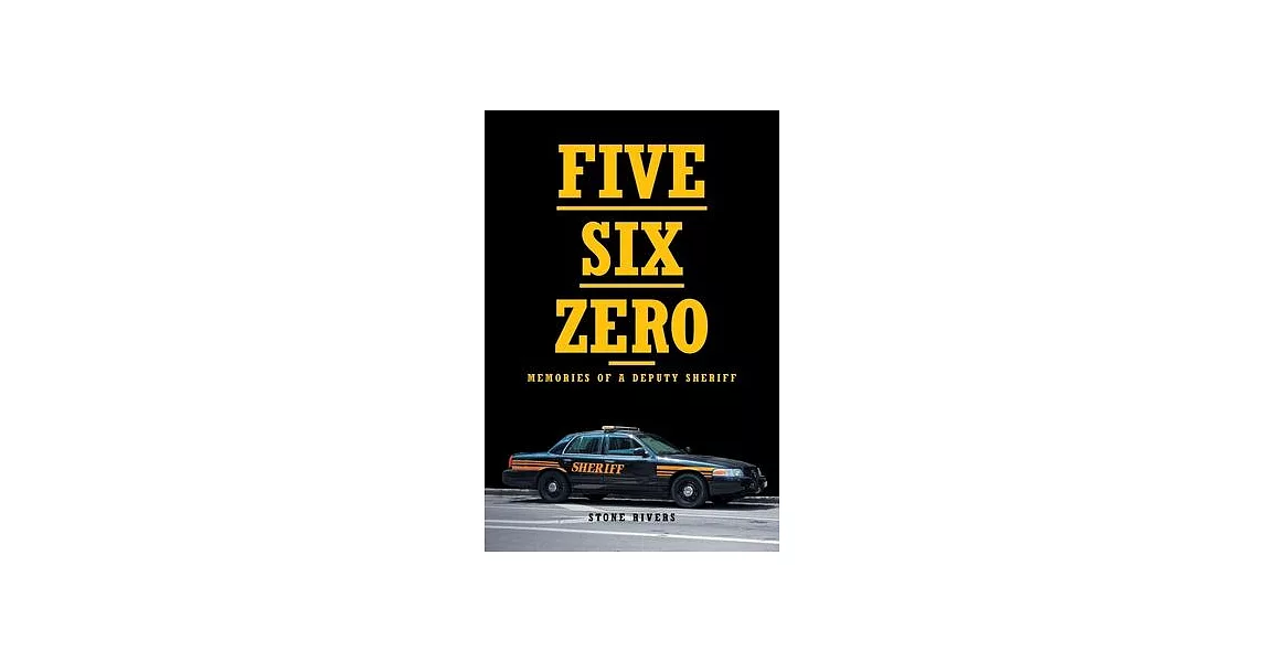 博客來-Five Six Zero: Memories of a Deputy Sheriff