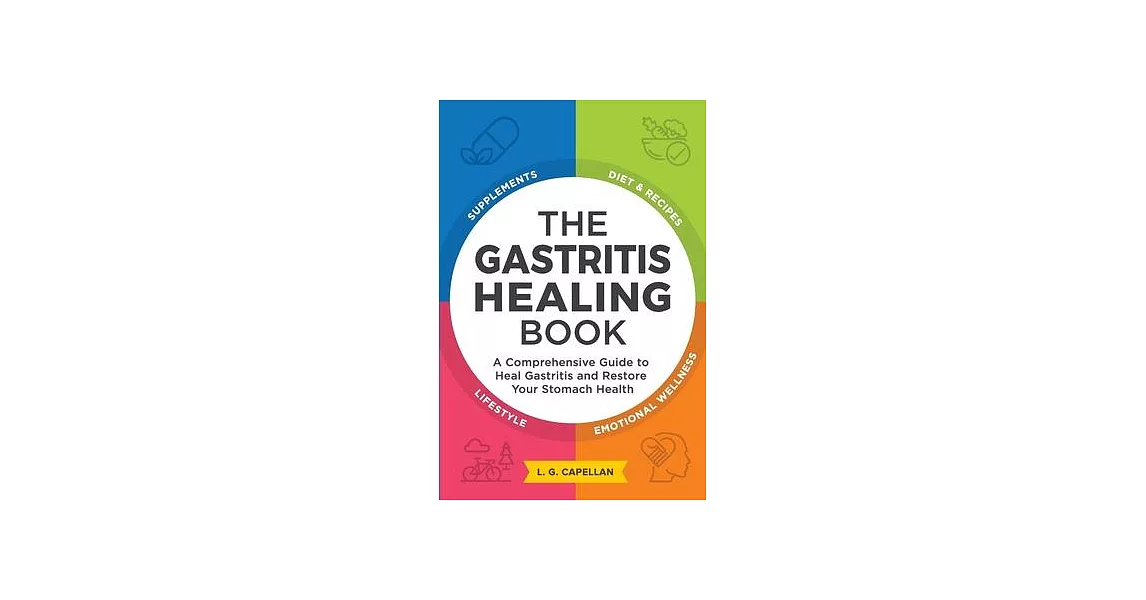 博客來-The Gastritis Healing Book: A Comprehensive Guide to Heal Gastritis and Restore Your Stomach ...