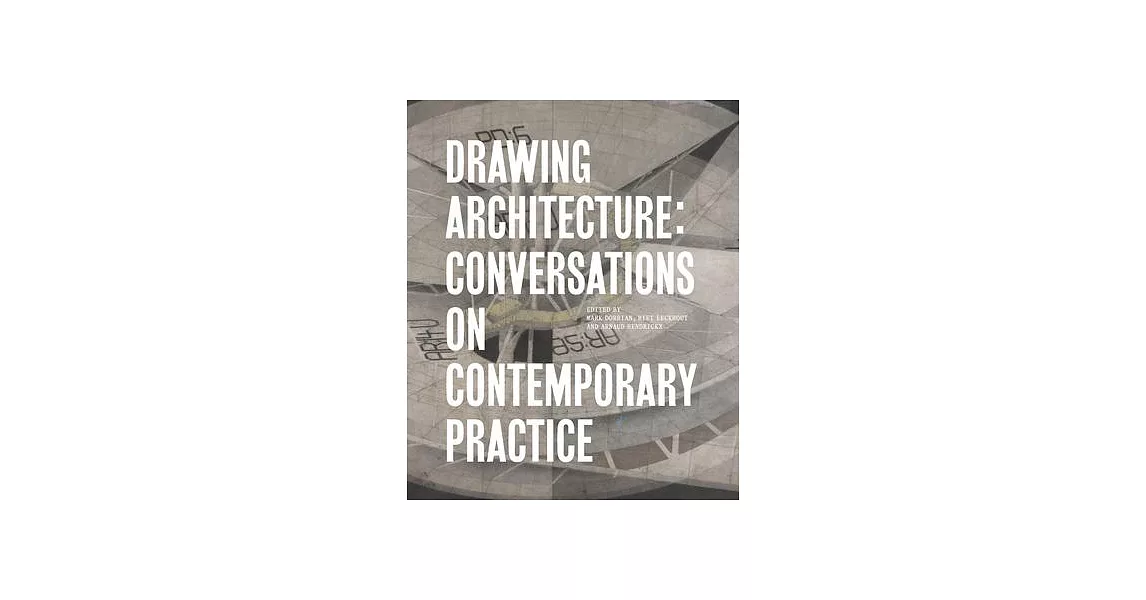 博客來-Drawing Architecture: Conversations on Contemporary Practice