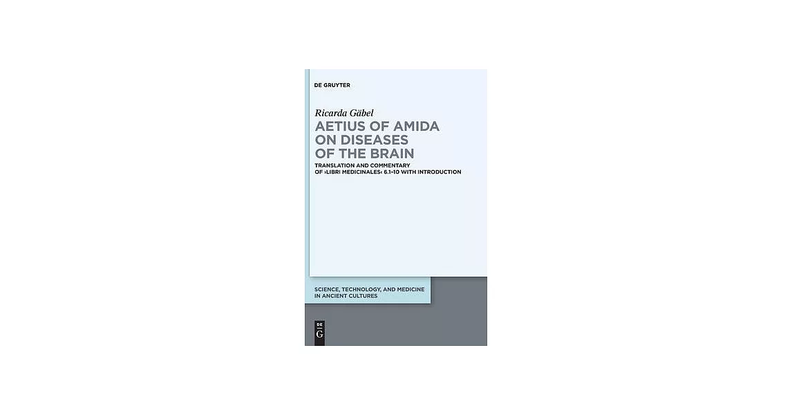 博客來-Aetius of Amida on Diseases of the Brain: Translation and ...