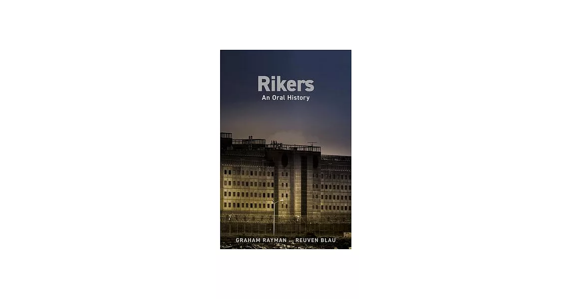 博客來-Rikers: An Oral History