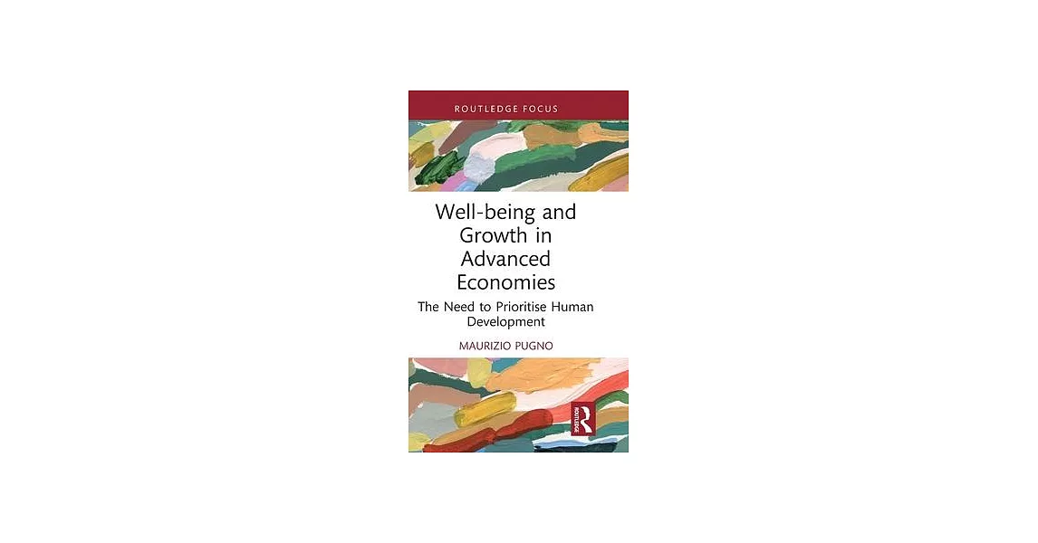 博客來-Well-Being and Growth in Advanced Economies: The Need to Prioritise Human Development