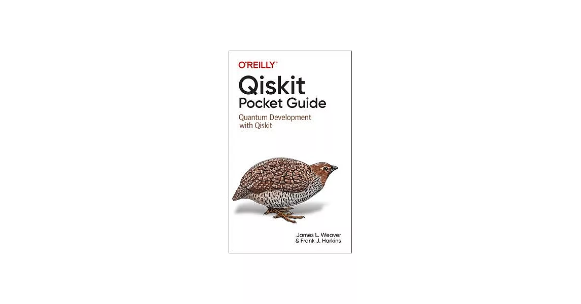 博客來-Qiskit Pocket Guide: Quantum Development with Qiskit