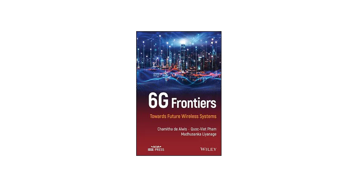 博客來-6g Frontiers: Towards Future Wireless Systems