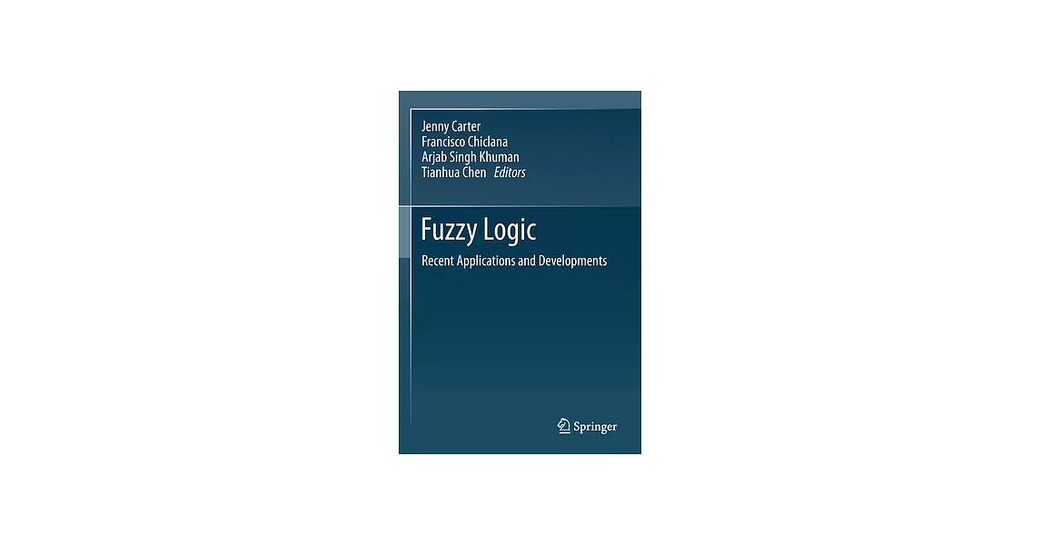 博客來-Fuzzy Logic: Recent Applications and Developments
