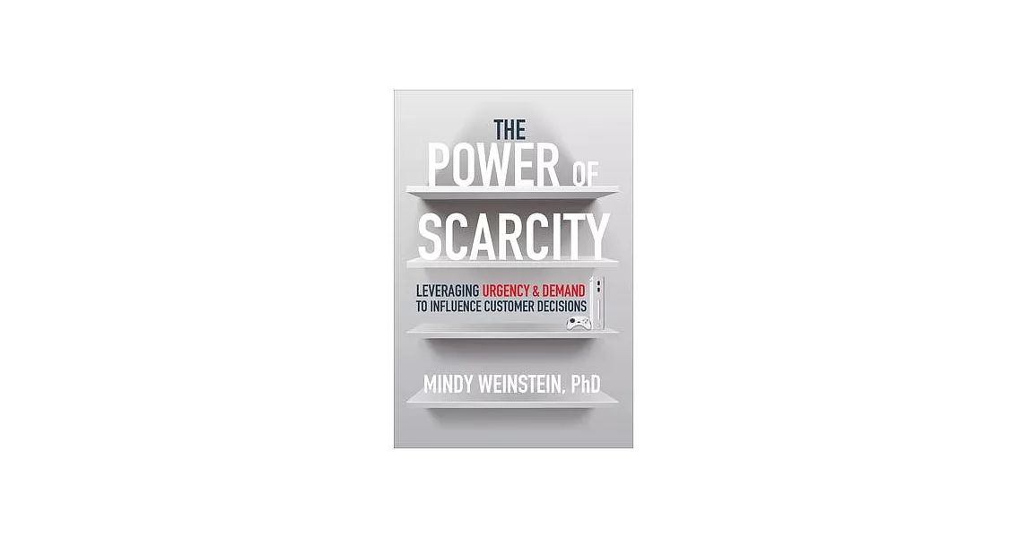 博客來-The Power of Scarcity: Leveraging Urgency to Influence Customer ...