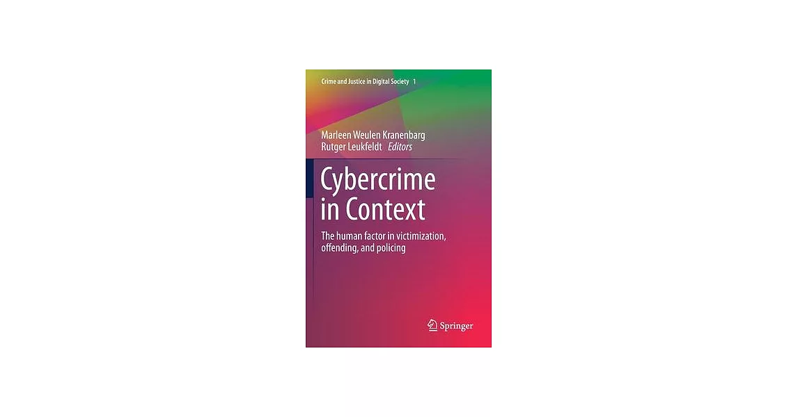 博客來-Cybercrime in Context: The human factor in victimization, offending ...