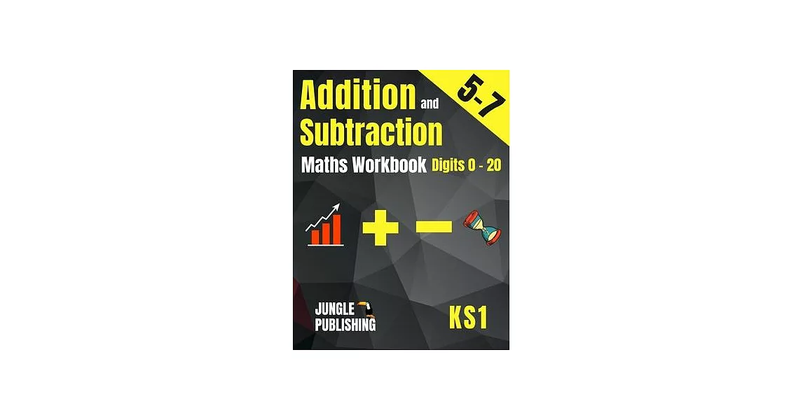 博客來-Addition and Subtraction Maths Workbook for 5-7 Year Olds: Adding ...