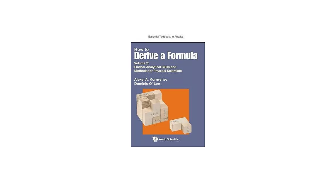 博客來-How to Derive a Formula - Volume 2: Further Analytical Skills and ...