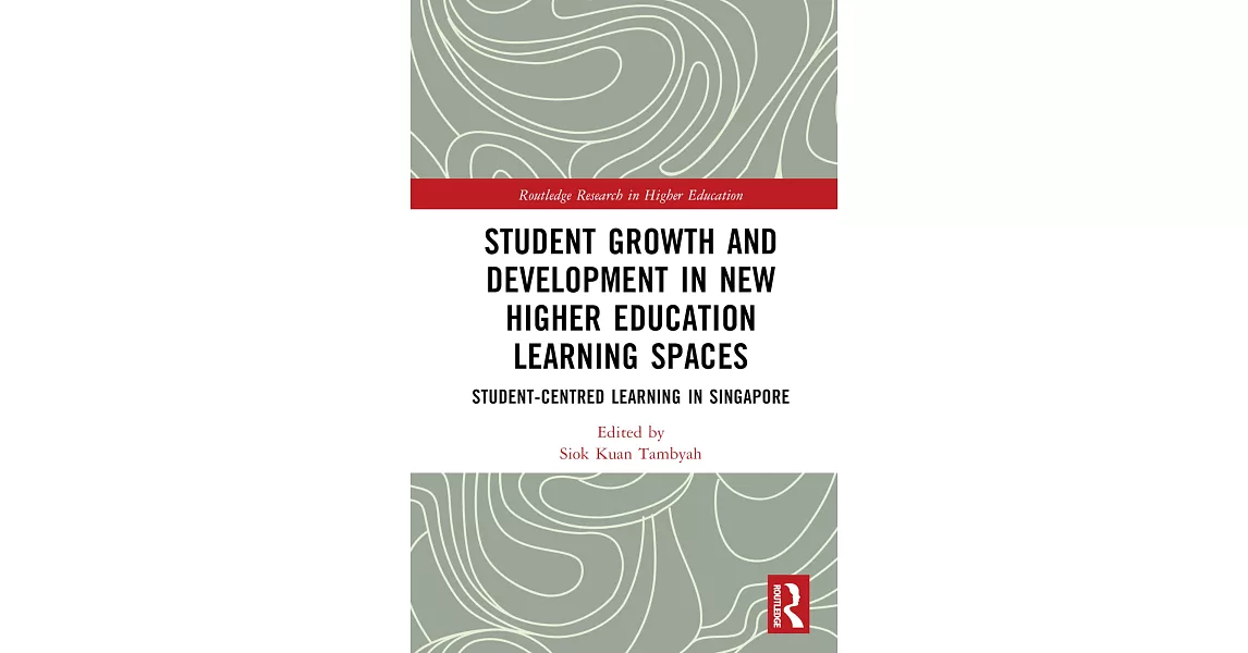 博客來-Student Growth and Development in New Higher Education Learning Spaces: Student-Centred ...