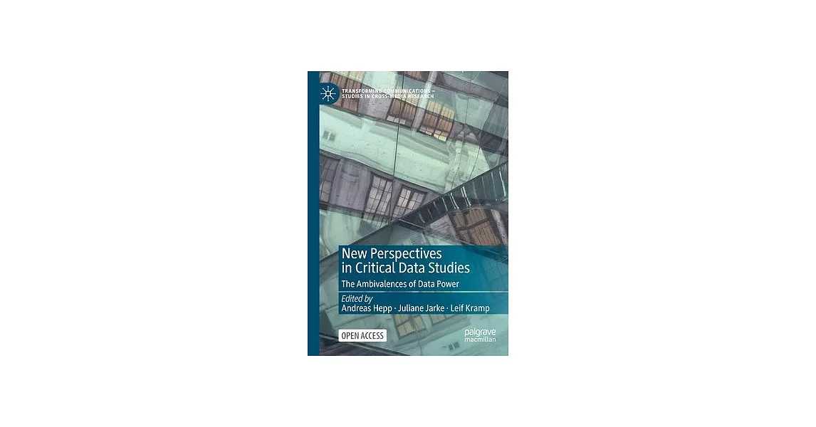 博客來-New Perspectives in Critical Data Studies: The Ambivalences of Data Power