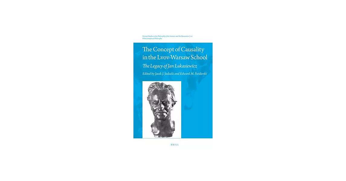 博客來-The Concept of Causality in the Lvov-Warsaw School: The Legacy of ...