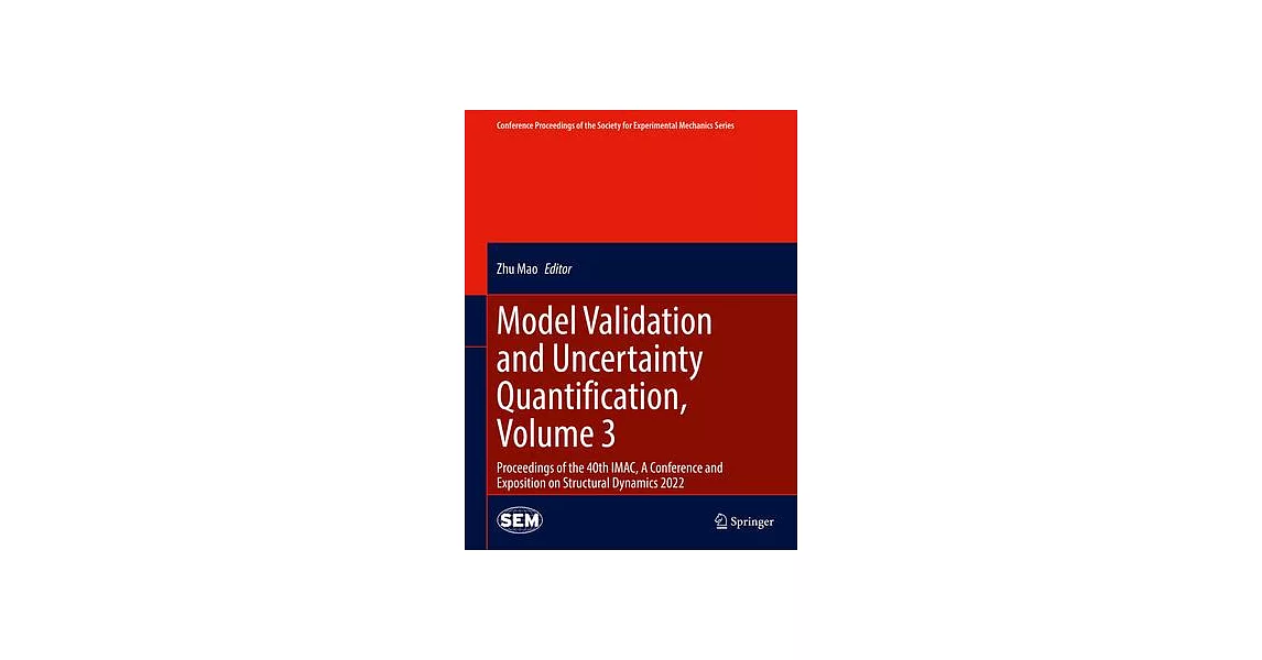博客來-Model Validation and Uncertainty Quantification, Volume 3: Proceedings of the 40th Imac, a ...