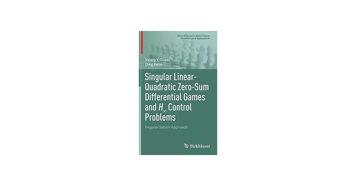 博客來-Singular Linear-Quadratic Zero-Sum Differential Games and H∞ Control Problems ...