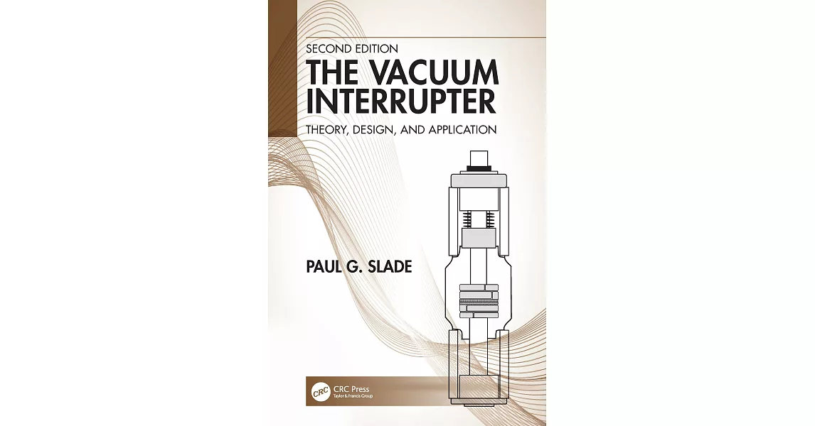 博客來-The Vacuum Interrupter: Theory, Design, and Application