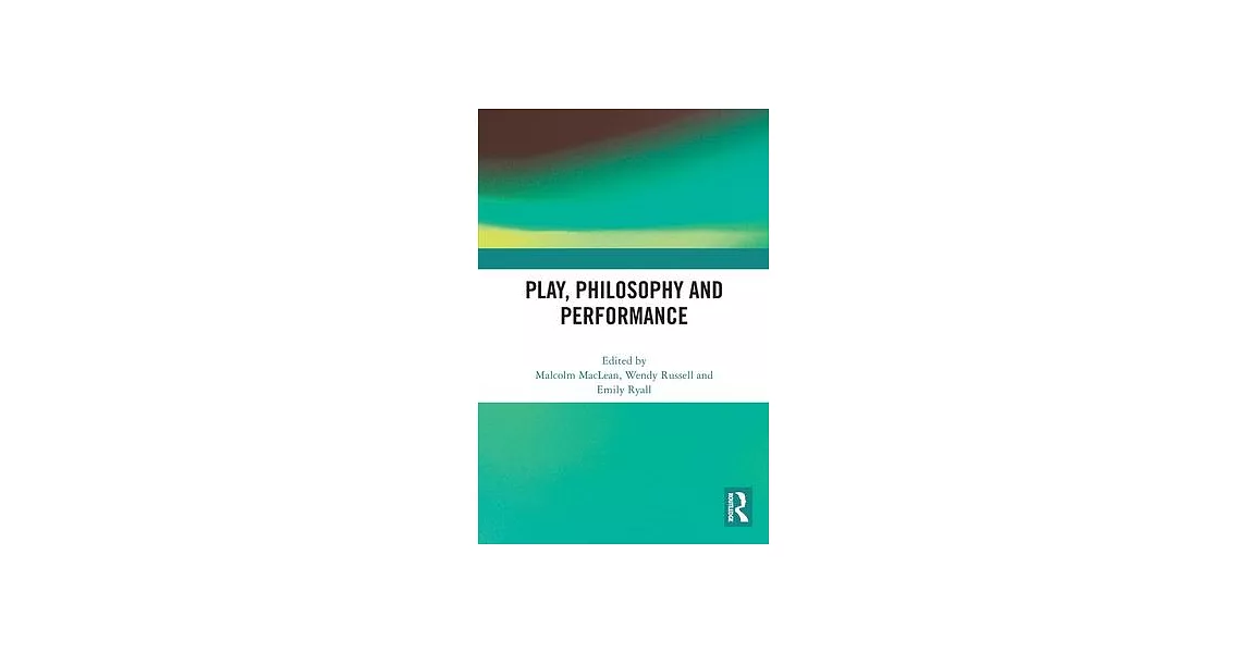 博客來-Play, Philosophy and Performance