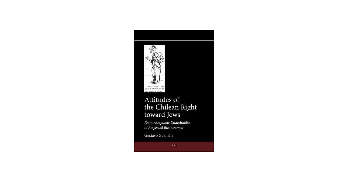 博客來-Attitudes of the Chilean Right Toward Jews: From Acceptable ...