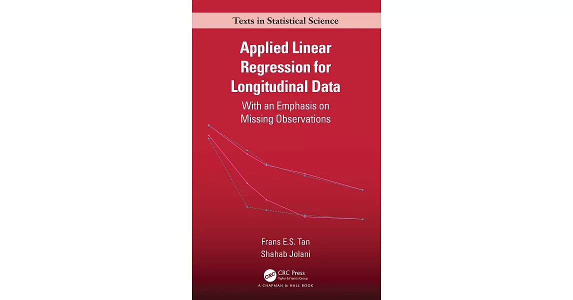 博客來-Applied Linear Regression for Longitudinal Data: With an Emphasis on Missing Observations