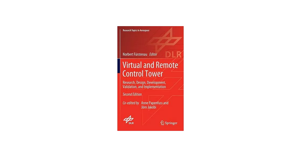 博客來-Virtual and Remote Control Tower: Research, Design, Development, Validation, and Implementation