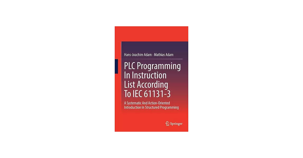 博客來-Plc Programming in Instruction List According to Iec 61131-3: A Systematic and Action ...