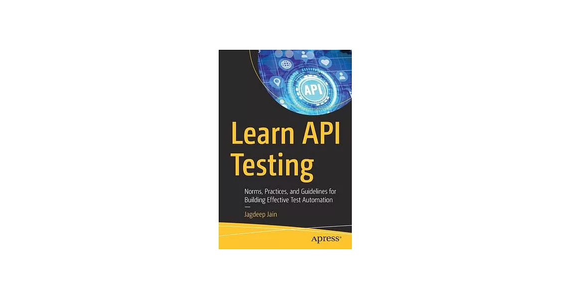 博客來-Learn API Testing: Norms, Practices, and Guidelines for Building ...