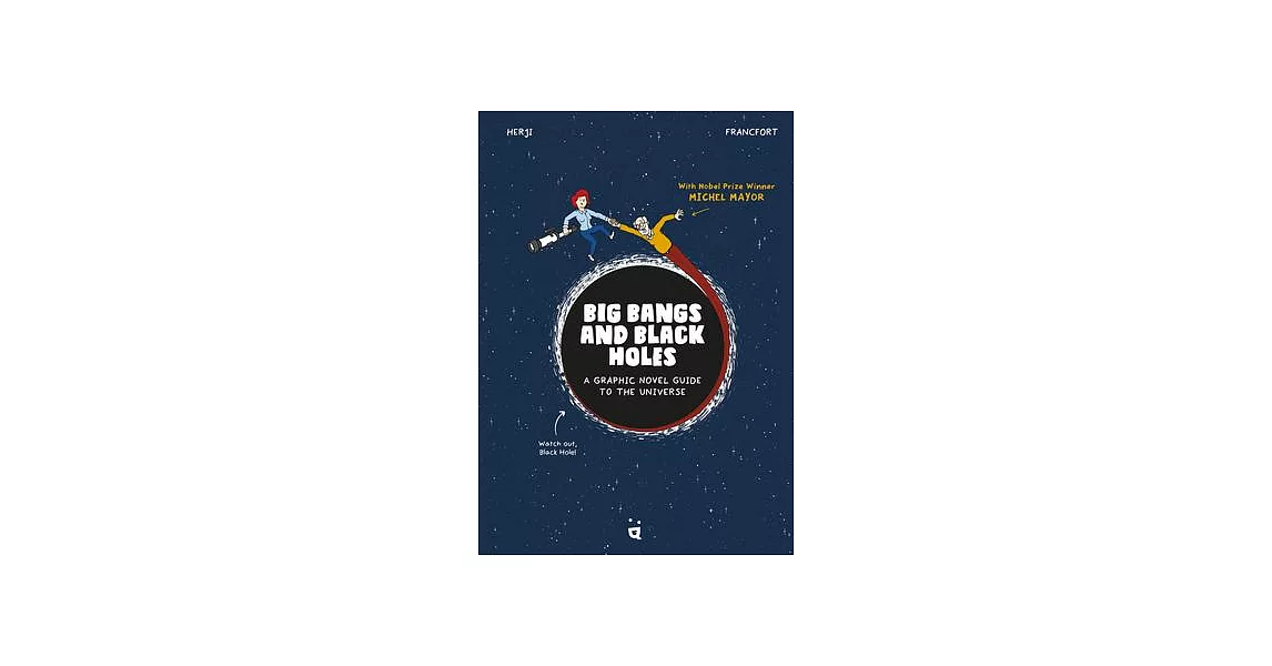 博客來-Big Bangs and Black Holes: A Graphic Novel Guide to the Universe