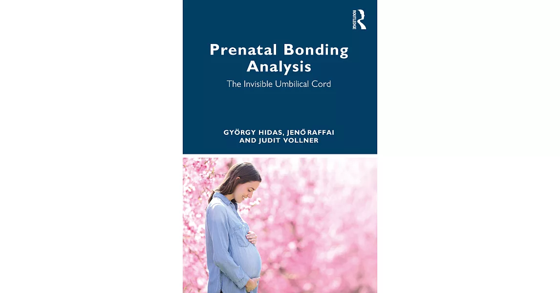 博客來-Prenatal Bonding Analysis: The Invisible Umbilical Cord